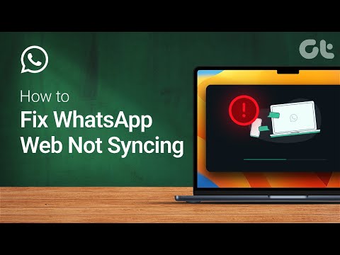 WhatsApp Web Not Syncing to Phone? Try These Effective Fixes!