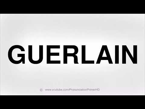 HOW TO PRONOUNCE GUERLAIN