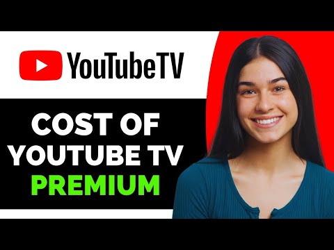 How Much is YouTube TV Premium - Full Guide