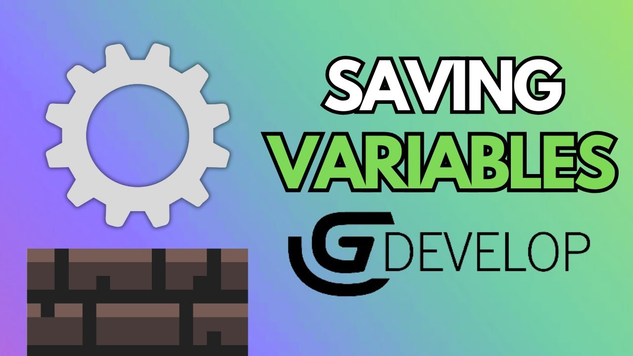 SAVING VARIABLES In GDevelop! - 2025