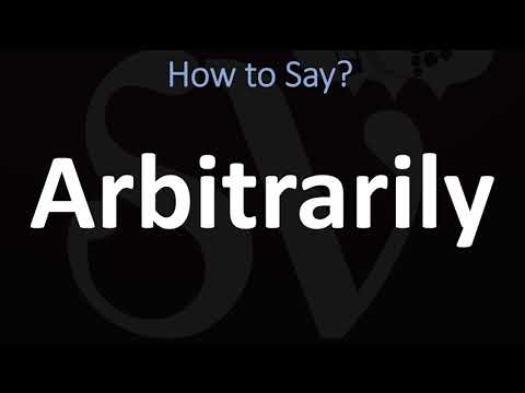 How to Pronounce Arbitrarily? (CORRECTLY)