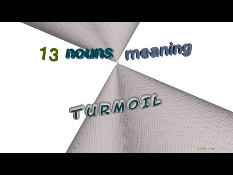 turmoil - 14 nouns meaning turmoil (sentence examples)