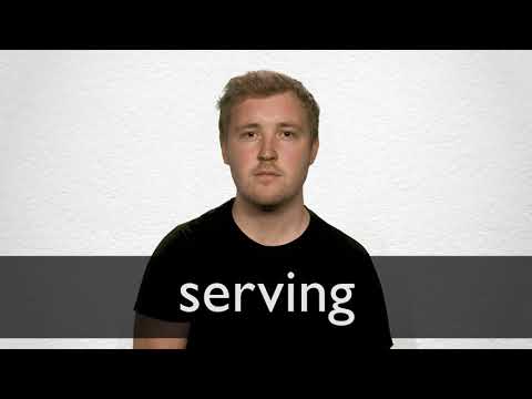 How to pronounce SERVING in British English