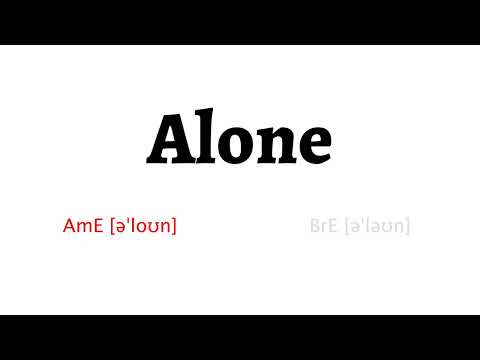 How to Pronounce alone in American English and British Englishalone