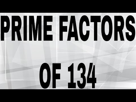 PRIME FACTORS OF 134