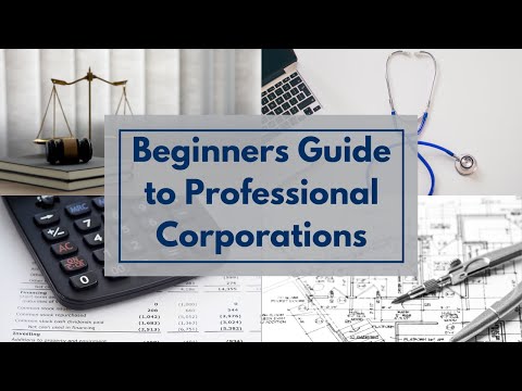 The Beginners Guide to Professional Corporations