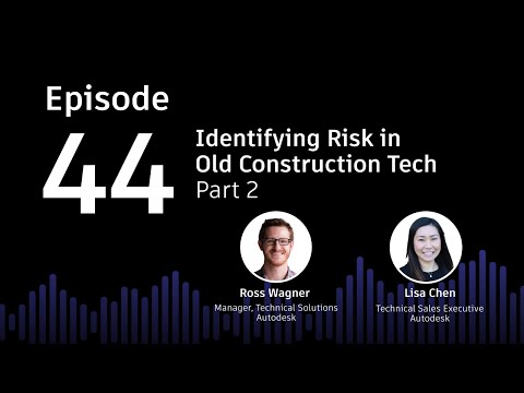 Identifying Risk in Old Construction Tech Part 2