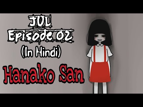 Japanese Urban Legend - Hanako San - Episode 02 (In Hindi)