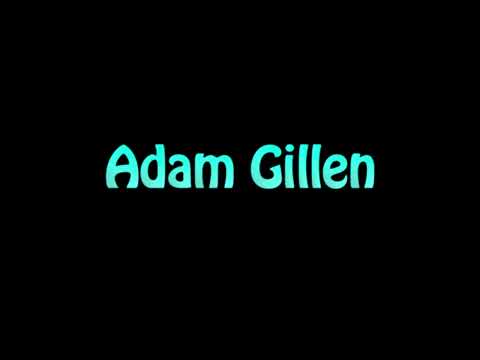 Learn How To Pronounce Adam Gillen