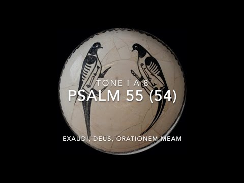 Psalm 55: Exaudi, Deus, orationem meam