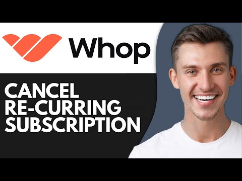 HOW TO CANCEL YOUR RE-CURRING WHOP SUBSCRIPTION (2025)