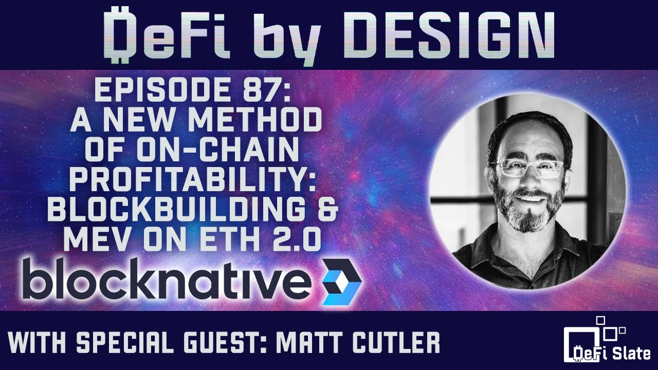 DeFi by Design EP#87: A New Method of On-Chain Profitability: Blockbuilding and MEV on ETH 2.0