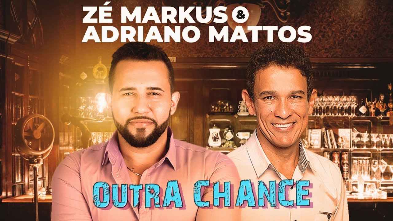 Outra Chance by Zé Markus & Adriano Mattos from Brazil | Popnable