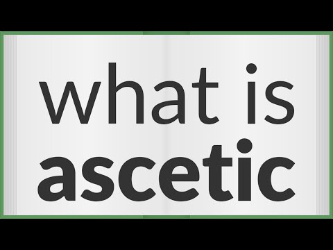 Ascetic | meaning of Ascetic