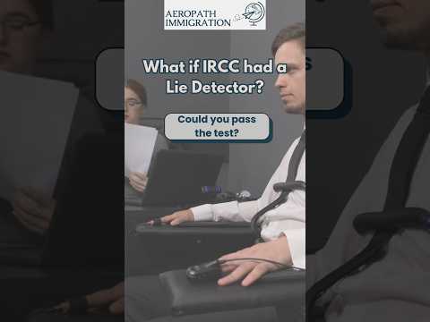What if IRCC had a Lie Detector? | #aeropathimmigration #immigration #canadaimmigration #canada