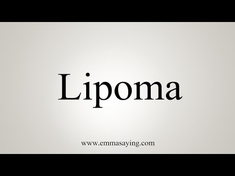 How To Say Lipoma