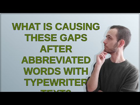 Tex: What is Causing These Gaps After Abbreviated Words with Typewriter Text?