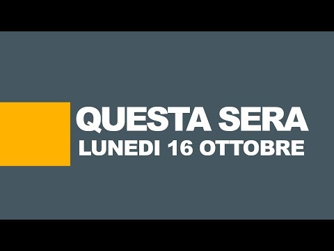 STASERA IN TV / Programmi tv oggi, lunedi 16 ottobre 2017: Rai, Mediaset e altre reti