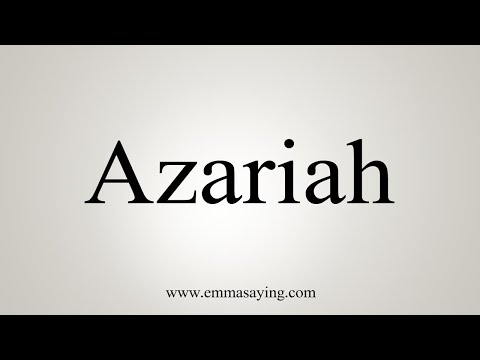 How To Say Azariah
