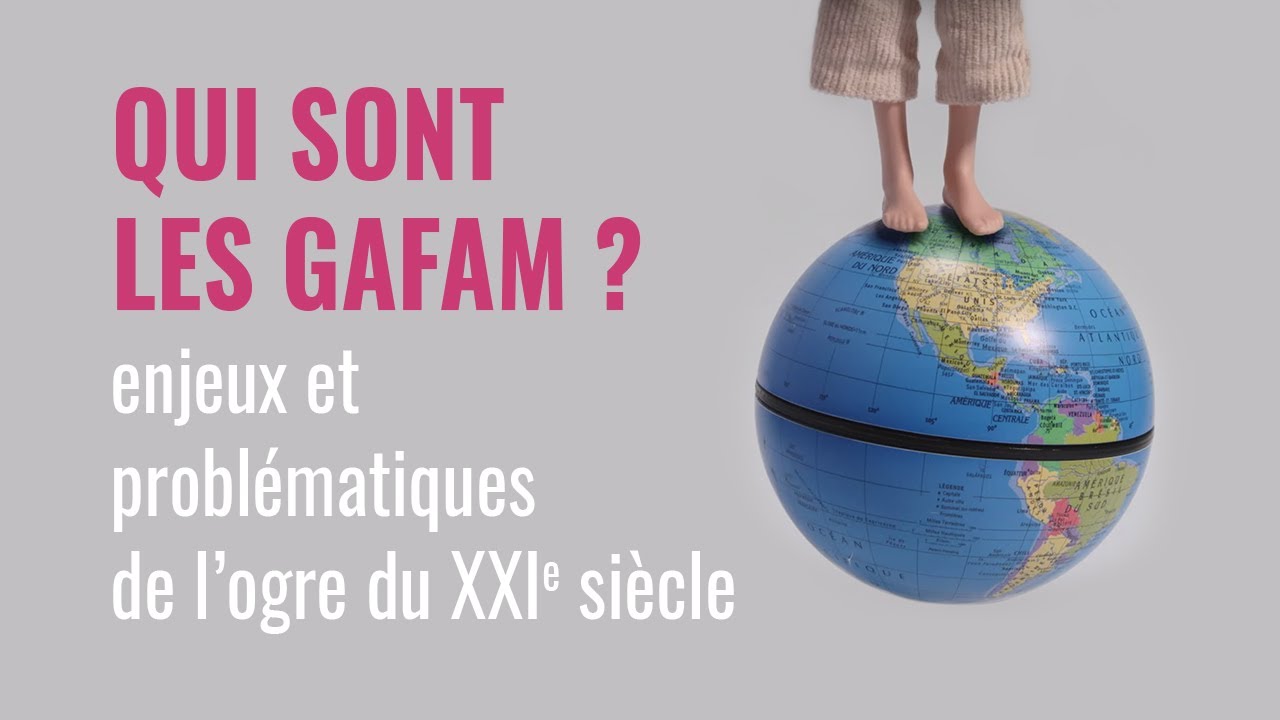 Qui sont les GAFAM ? Enjeux et problématiques de l’ogre du XXIe siècle