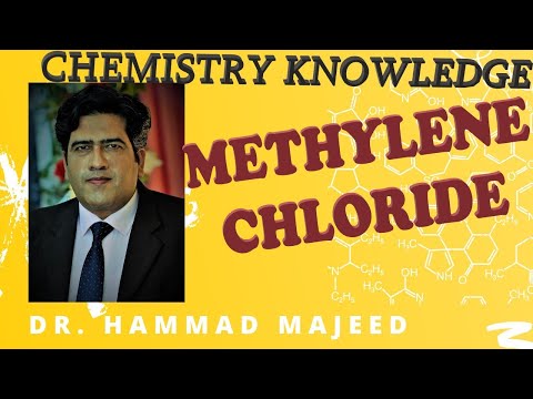 METHYLENE CHLORIDE | CHEMISTRY | APPLICATIONS | BASIC CONCEPTS | DR. HAMMAD MAJEED