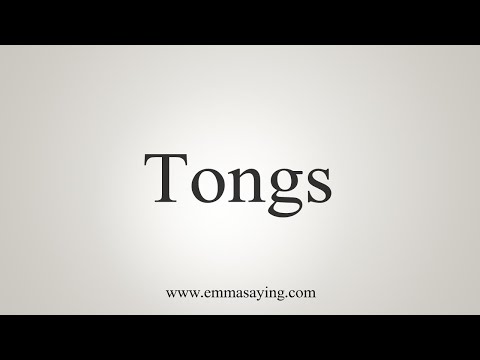 How To Say Tongs