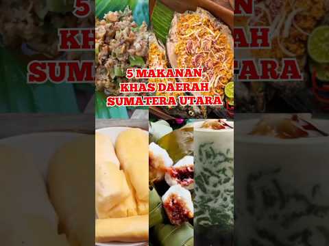 5 MAKANAN KHAS DAERAH SUMATERA UTARA
