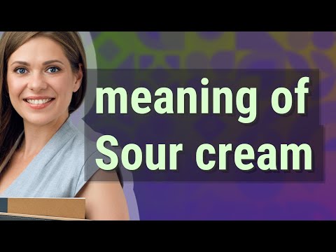 Sour cream | meaning of Sour cream