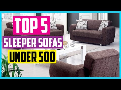 ✅Top 5 Best Sleeper Sofas Under 500 2022 Reviews