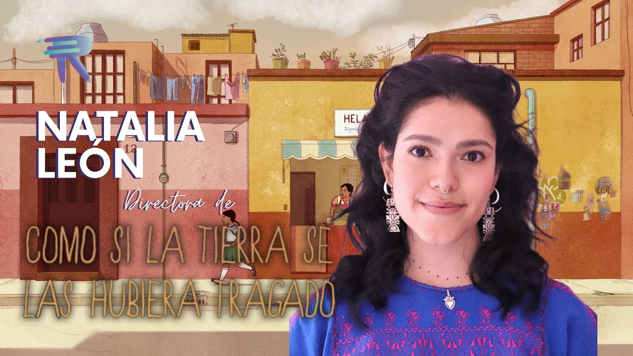 Entrevista a Natalia León, directora de Como si la tierra se las hubiera tragado