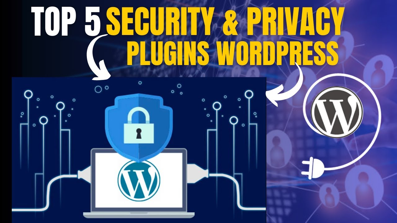 Top 5 Security & Privacy Plugins in WordPress
