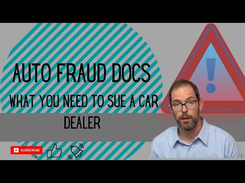 Ready to Sue a Car Dealer? Here are the documents you need.