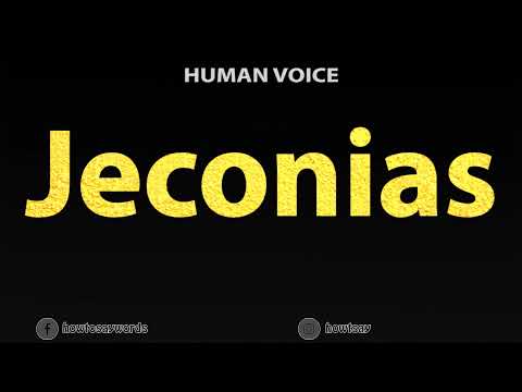 How To Pronounce Jeconias
