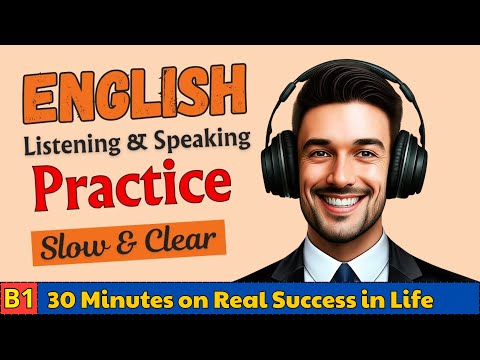 B1 English Listening Practice | 30 Minutes on Real Success in Life | Improve Your English Speaking β