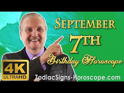 September 7 Zodiac Horoscope and Birthday Personality | September 7th Birthday Personality Analysis