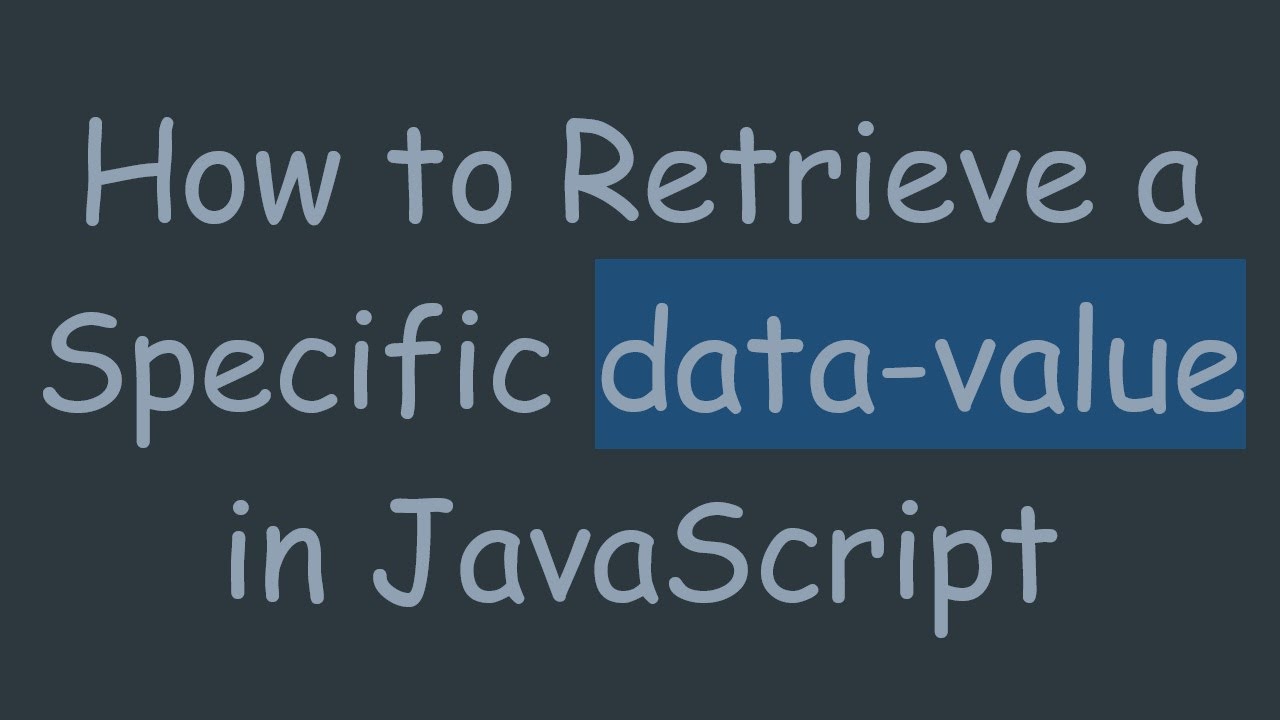 How to Retrieve a Specific data-value in JavaScript