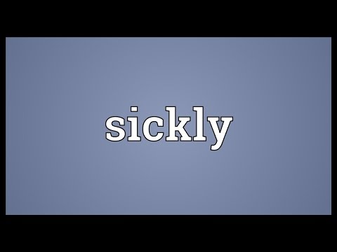 Sickly Meaning