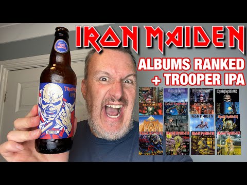 Iron Maiden Albums Ranked | Trooper IPA