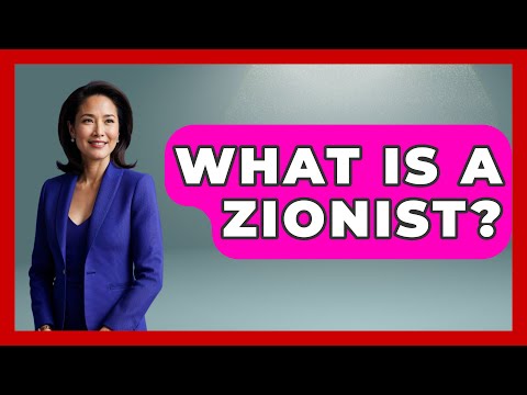 What Is A Zionist? - The Geography Atlas
