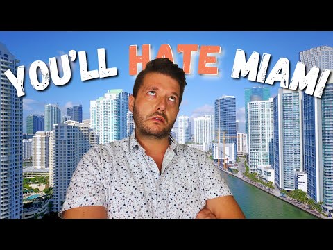 WARNING: The 6 Reasons You’ll Hate Miami