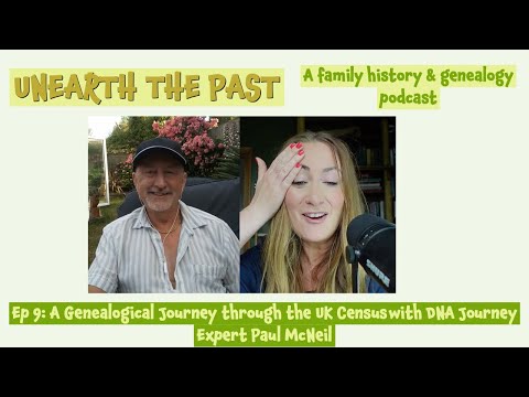 Ep 9: A Genealogical Journey through the UK Census with DNA Journey Expert Paul McNeil
