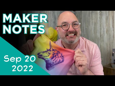 Maker Notes | September 20, 2022