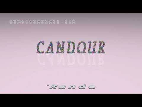 candour - pronunciation + Examples in sentences and phrases