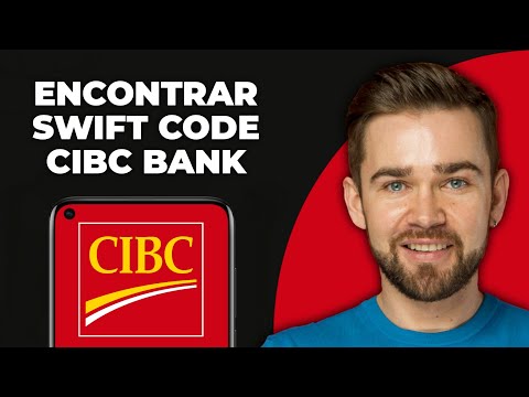 Cómo encontrar el código SWIFT de CIBC Bank (2025)