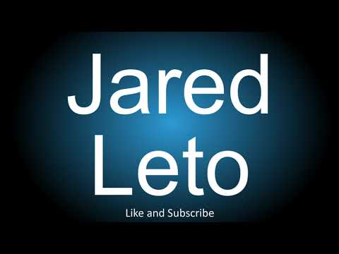 How to correctly pronounce - Jared Leto.