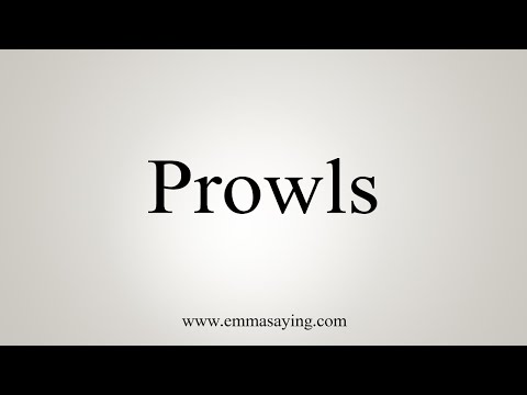 How To Say Prowls