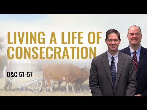 D&C 51-57 | Taylor & Tyler | Come Follow Me Insights