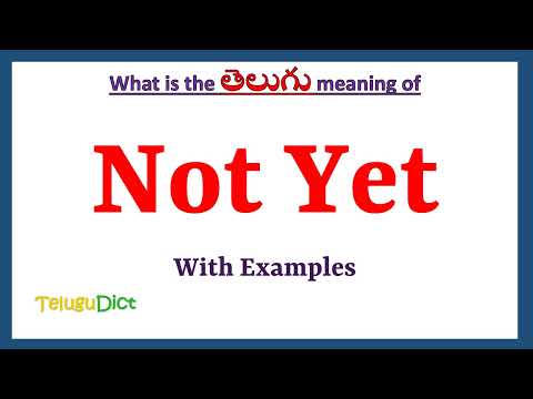 Not Yet Meaning in Telugu | Not Yet in Telugu | Not Yet in Telugu Dictionary |