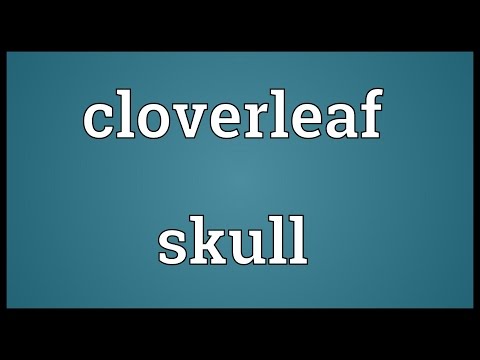 Cloverleaf skull Meaning