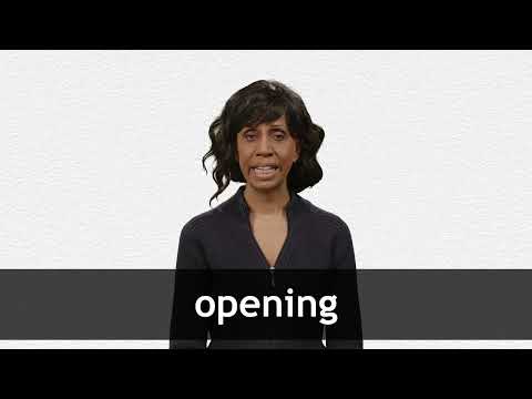 OPENING definition and meaning | Collins English Dictionary
